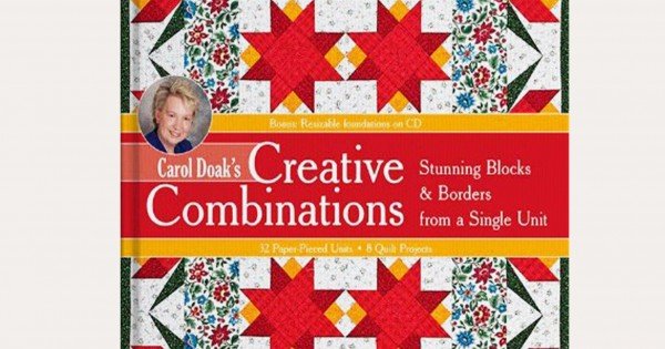 Carol Doak’s Creative Combinations w/ CD: Stunning Blocks & Borders ...
